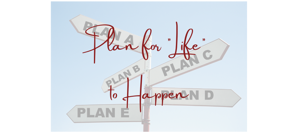 Plan for ‘Life’ to Happen – Simply Be by Dee